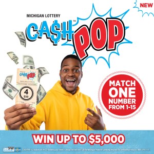 New Cash Pop Game Gives Michigan Lottery Players Four Chances to Win ...
